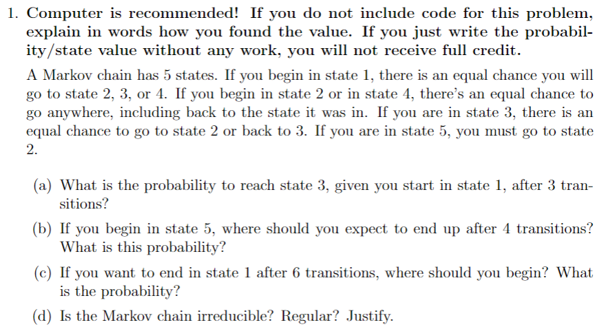 Solved 1. Computer is recommended! If you do not include | Chegg.com