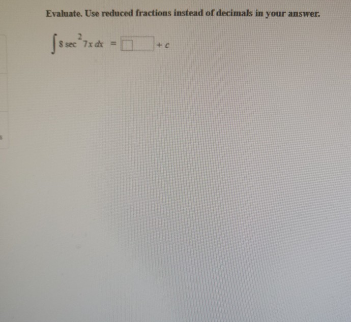 Solved Evaluate r dt. Use c as the constant of integration. | Chegg.com