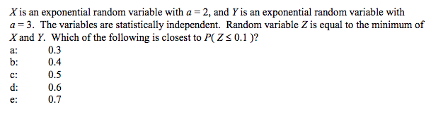 Solved X is an exponential random variable with a = 2, and Y | Chegg.com
