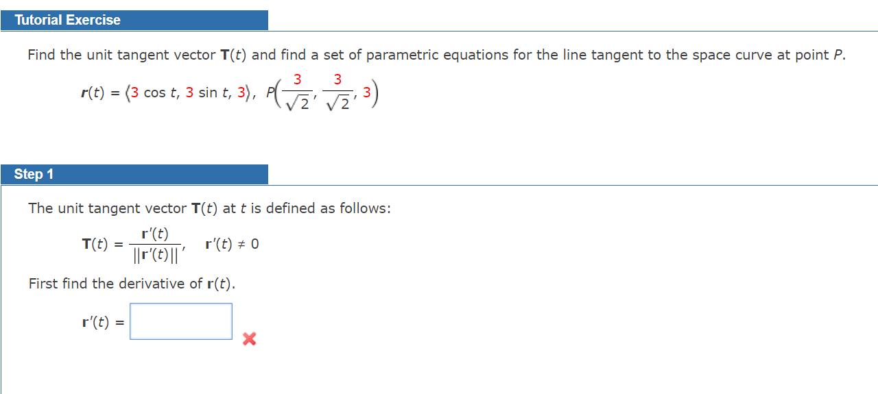 Solved Tutorial Exercise Find the unit tangent vector T(t) | Chegg.com
