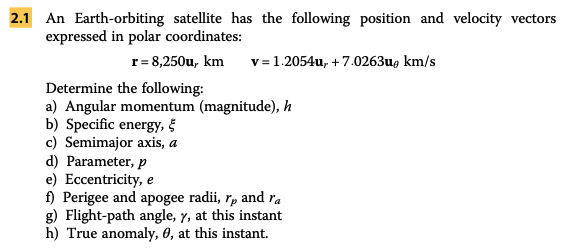 2.1 An Earth-orbiting satellite has the following | Chegg.com