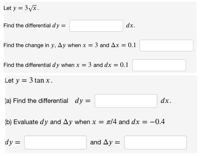 Solved Let y=3x Find the differential dy= Find the change in | Chegg.com