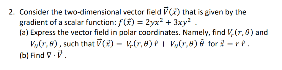 Solved 2. Consider the two-dimensional vector field V (a) | Chegg.com