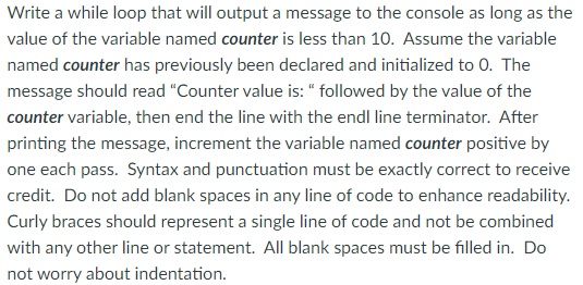 Solved Write a while loop that will output a message to the | Chegg.com
