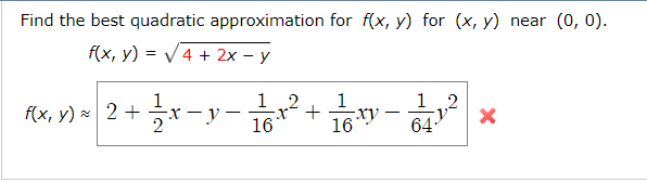 Solved (0, 0) Find the best quadratic approximation for f(x, | Chegg.com