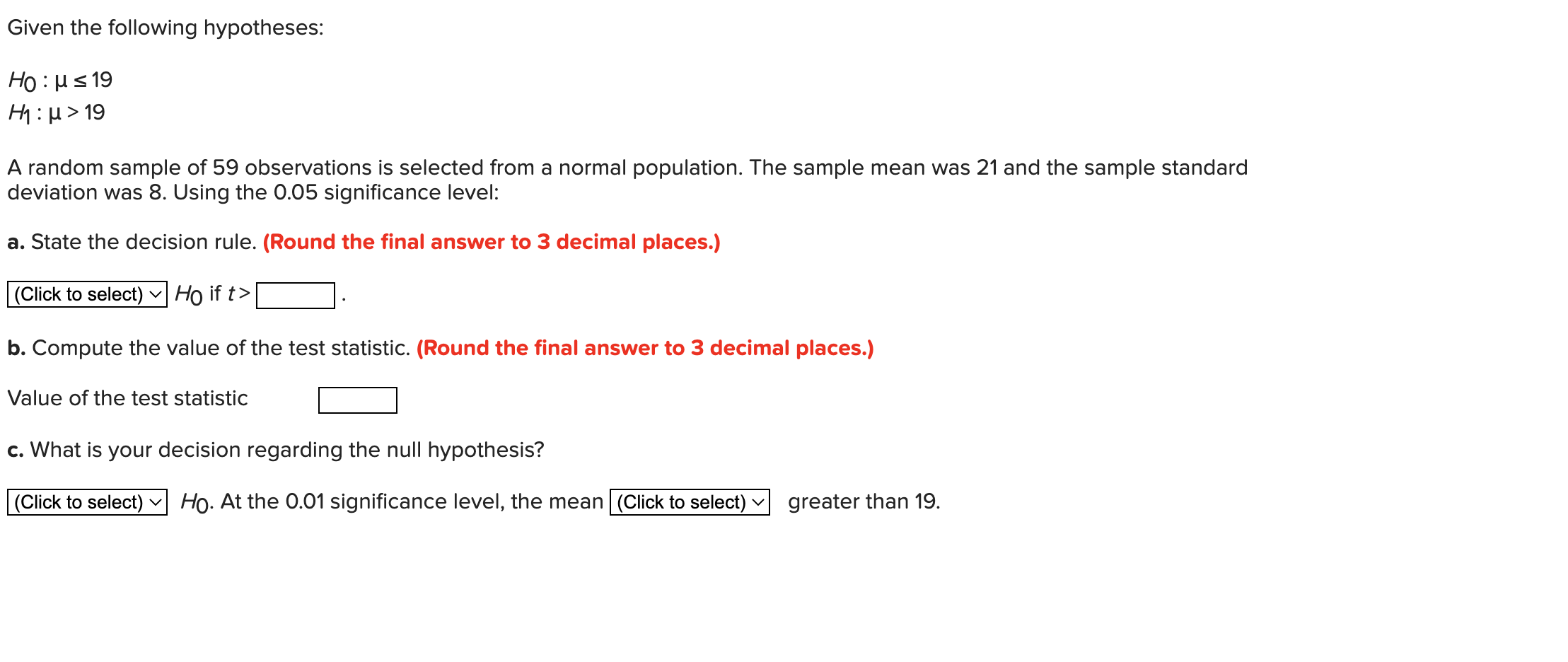 Solved Given the following hypotheses: H0:μ≤19 H1:μ>19 A | Chegg.com