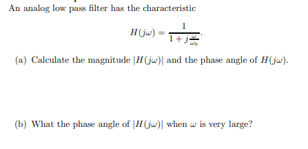 Solved An analog low pass filter has the characteristic 1 | Chegg.com