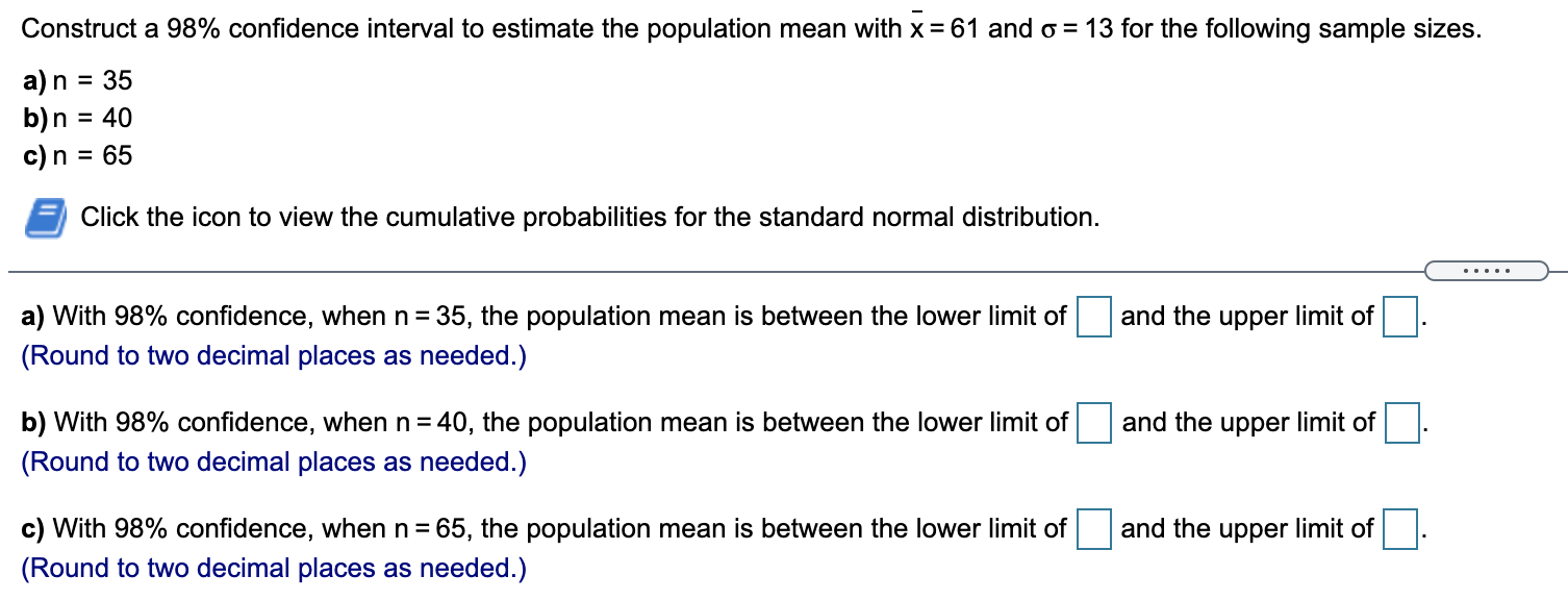 Solved = Construct a 98% confidence interval to estimate the | Chegg.com
