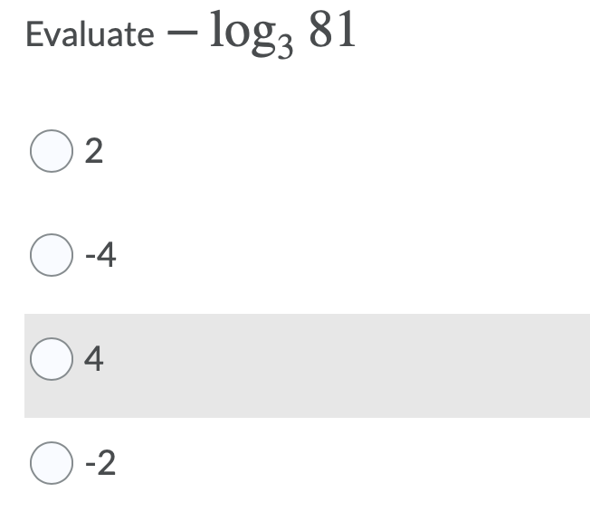 Solved Evaluate – log3 81 02 0-4 04 0-2 Evaluate log1 256 | Chegg.com