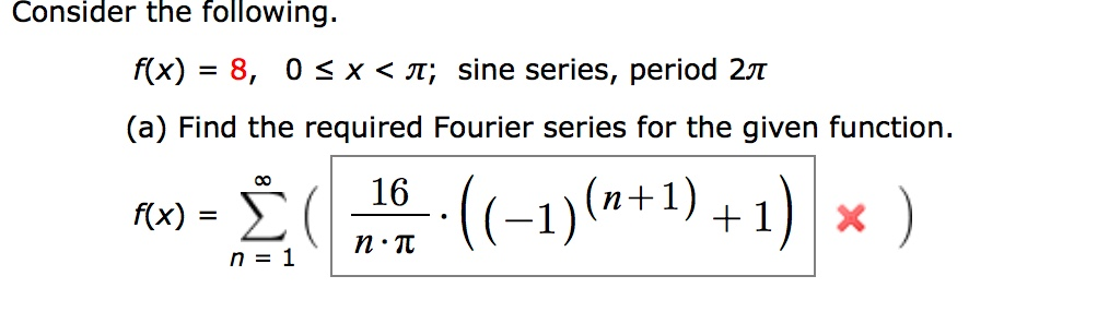 Solved Consider the following f(x) = 8, 0 x