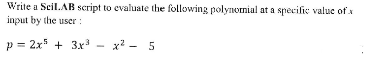 Solved Write a SciLAB script to evaluate the following | Chegg.com