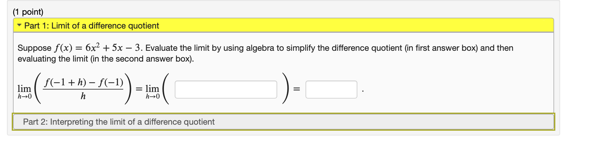 Solved (1 point) Part 1: Limit of a difference quotient | Chegg.com