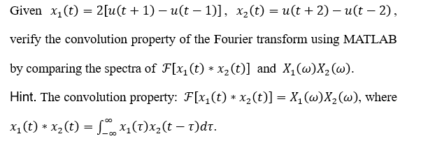 Solved Given x1(t)=2[u(t+1)−u(t−1)],x2(t)=u(t+2)−u(t−2), | Chegg.com