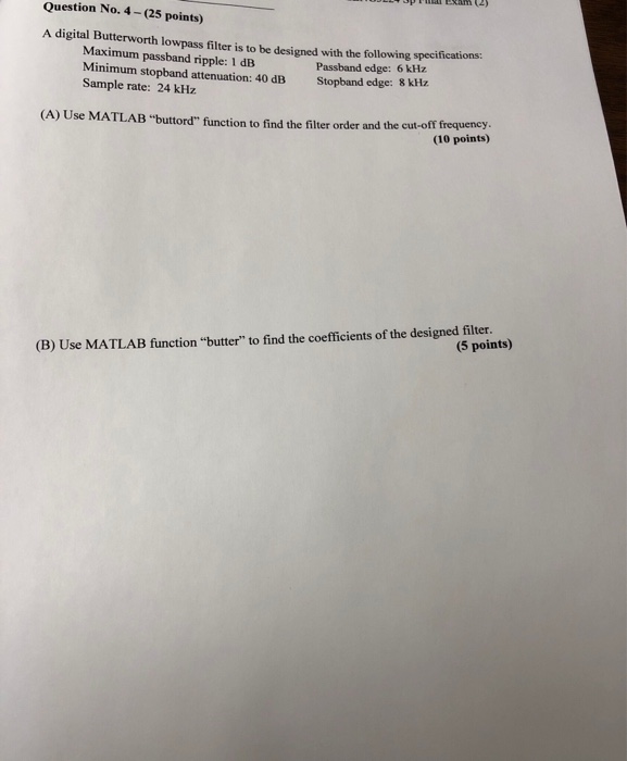 Solved Question No. 4-(25 points) digial Buterworh lowpas | Chegg.com