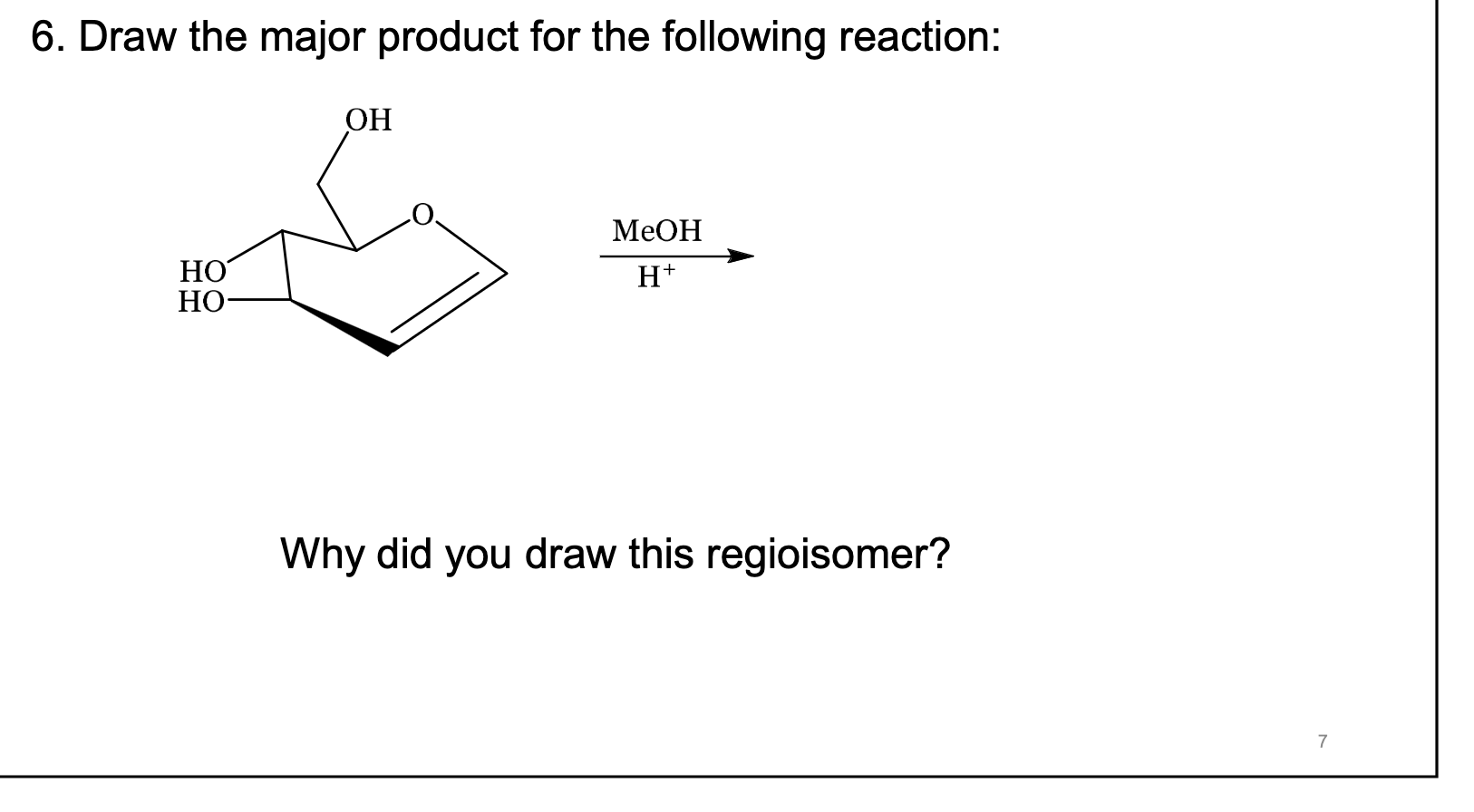 6. Draw the major product for the following reaction: | Chegg.com