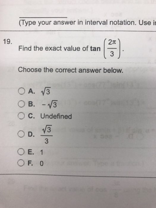 Solved Find the exact value of tan (2 pi/3). Choose the | Chegg.com