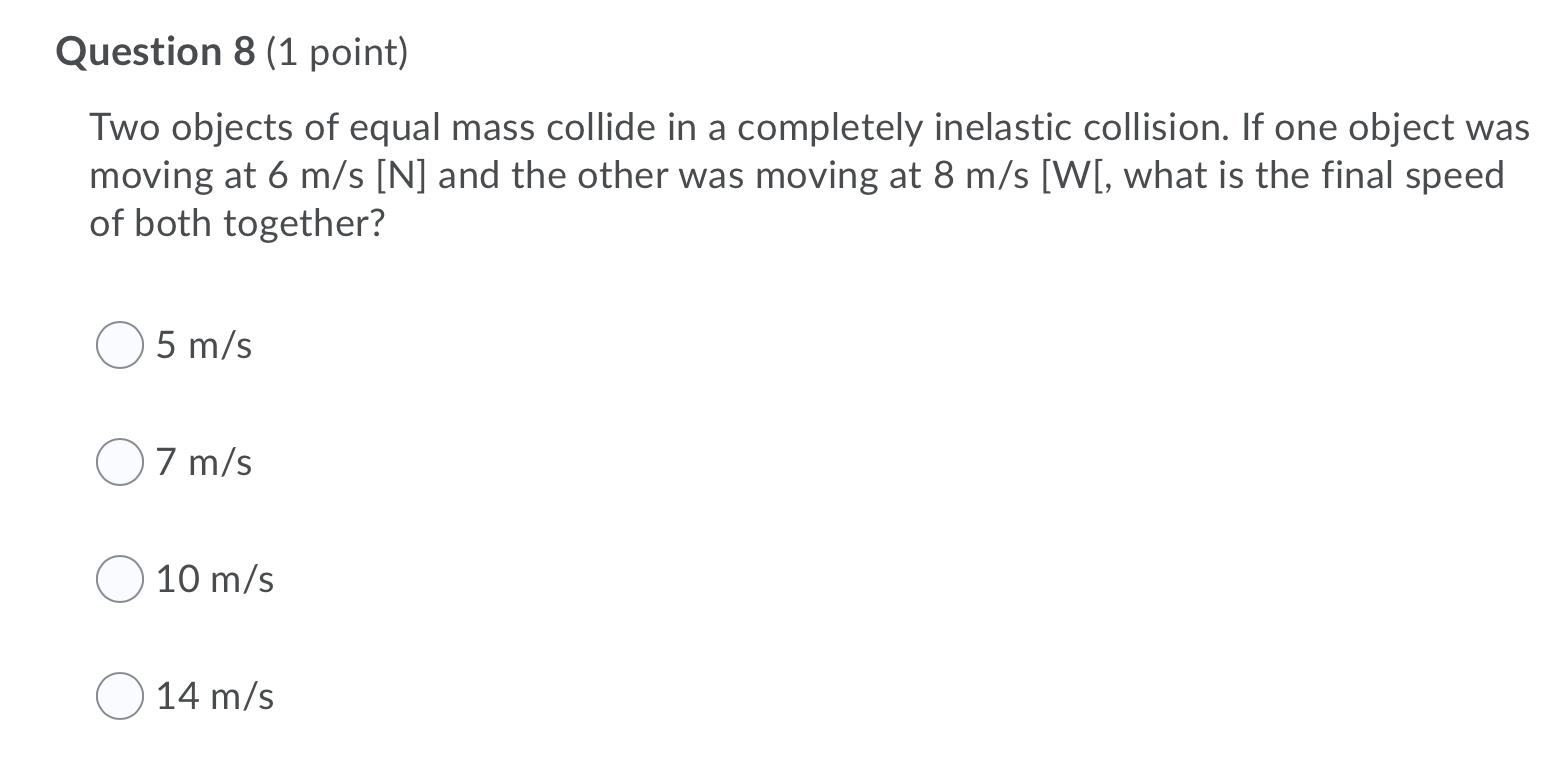 Solved Question 8 (1 point) Two objects of equal mass | Chegg.com
