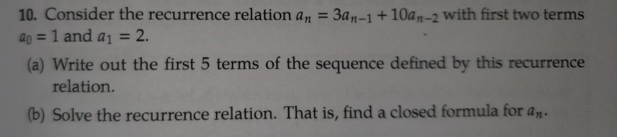 Solved 10. Consider the recurrence relation an = 3an-1 + | Chegg.com