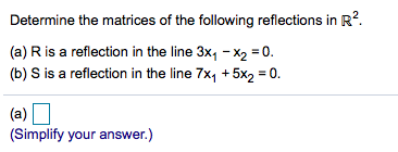 Solved Determine the matrices of the following reflections | Chegg.com