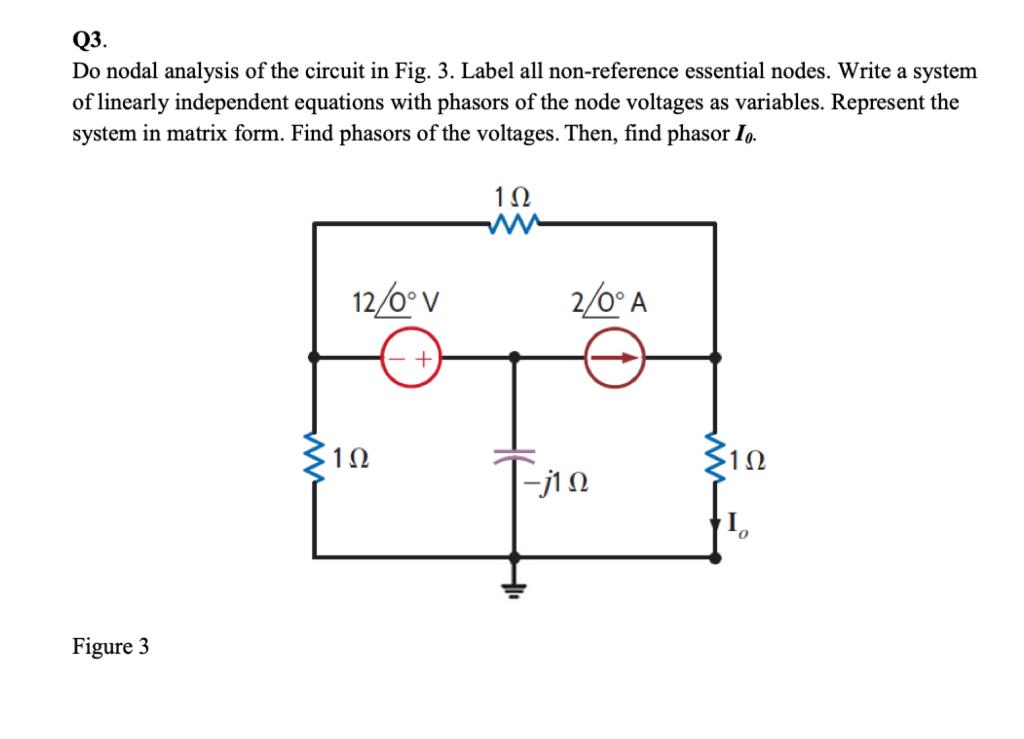 Solved Q3. Do nodal analysis of the circuit in Fig. 3. Label | Chegg.com