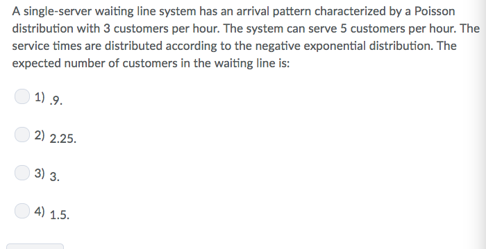 Solved A single-server waiting line system has an arrival | Chegg.com