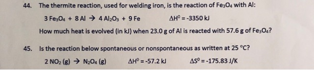 Solved 44 The Thermite Reaction Used For Welding Iron Is