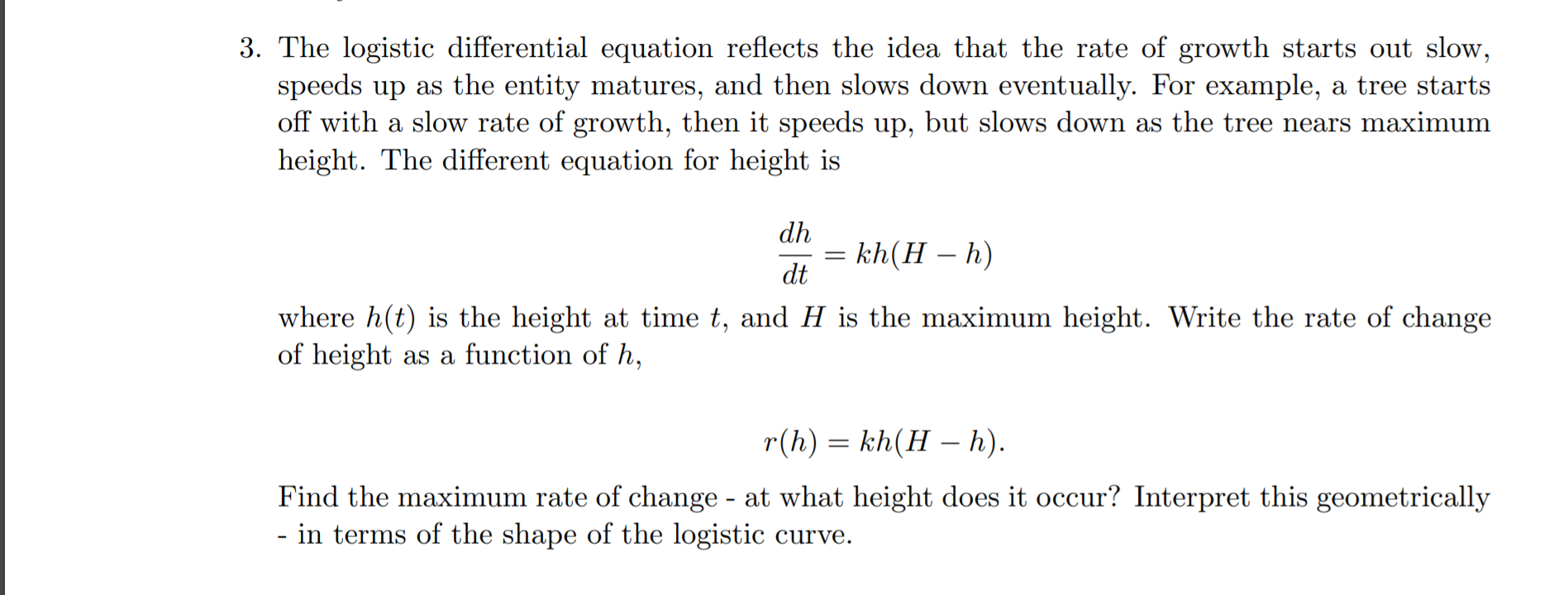 Solved 3. The logistic differential equation reflects the | Chegg.com