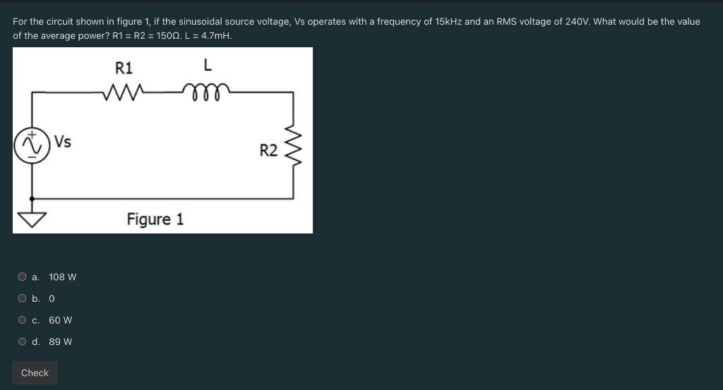 Solved For the circuit shown in figure 1, if the sinusoidal | Chegg.com