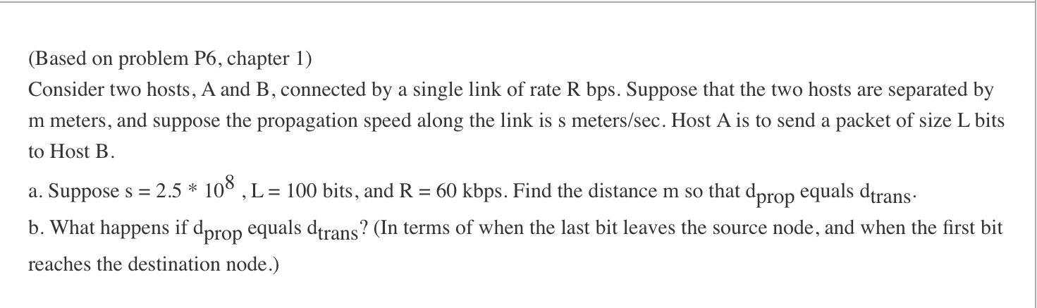 Solved Consider two hosts, A and B, connected by a single | Chegg.com Solved Consider two hosts, A and B, connected by a single | Chegg.com