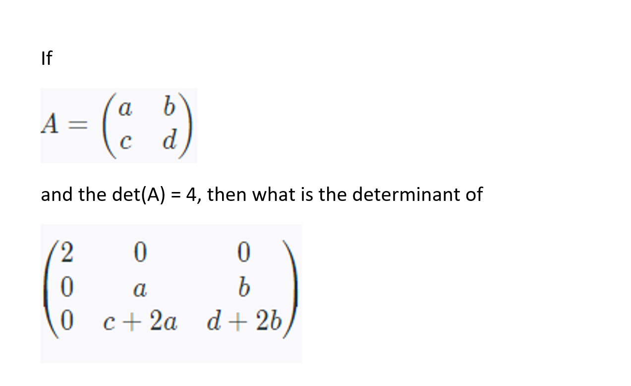 Solved If 1- @ :) and the det(A) = 4, then what is the | Chegg.com