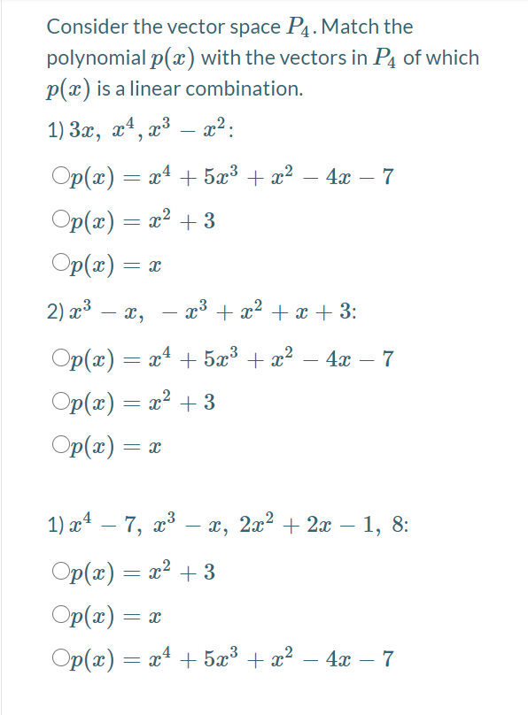 Solved Consider the vector space P4. Match the polynomial | Chegg.com