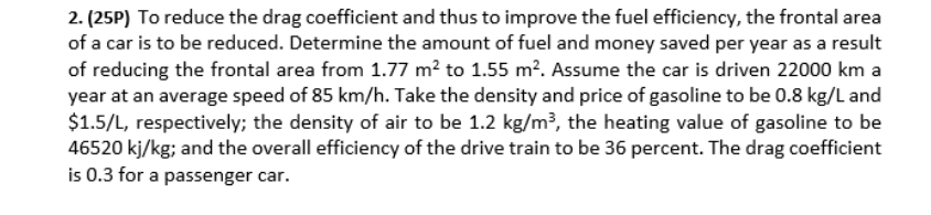 Solved 2. (25P) To reduce the drag coefficient and thus to | Chegg.com