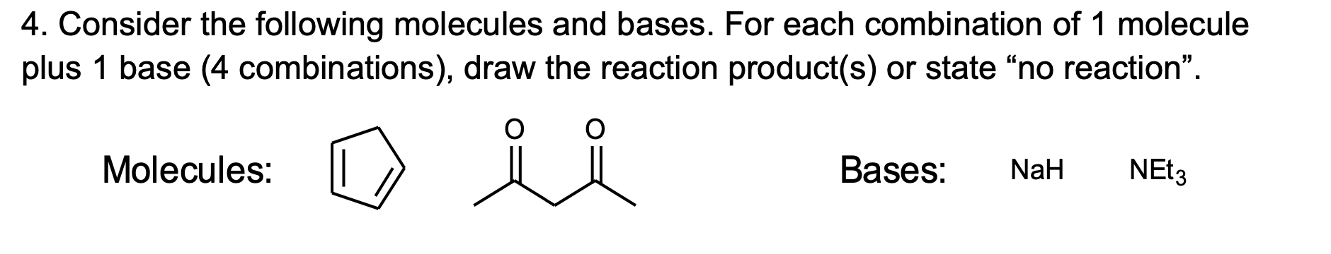 Solved Consider the following molecules and bases. For each | Chegg.com
