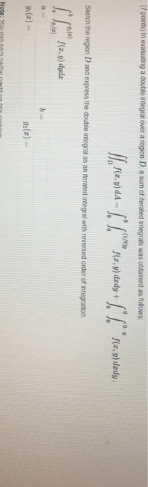 Solved (7 points) In evaluating a double integral over a | Chegg.com