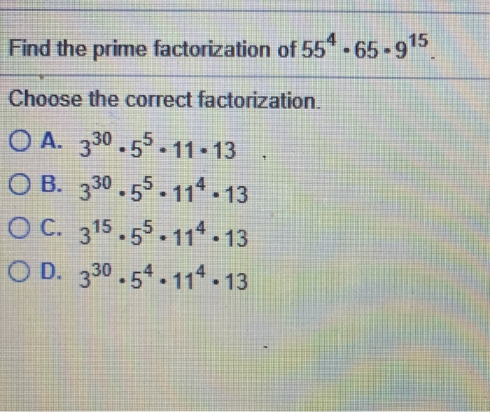 Solved Find the prime factorization of 551-65-91 Choose the | Chegg.com