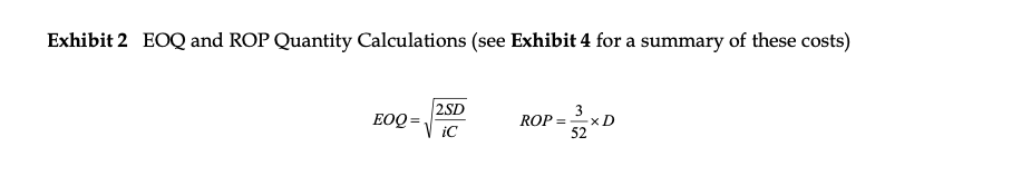 Solved Exhibit 2 ﻿EOQ and ROP Quantity Calculations (see | Chegg.com