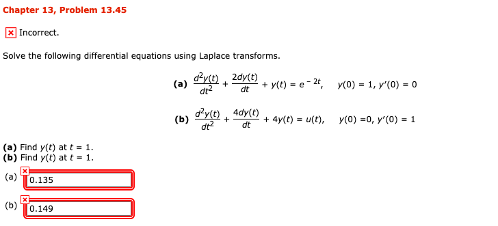 Solved Chapter 13, Problem 13.45 Incorrect. Solve the | Chegg.com