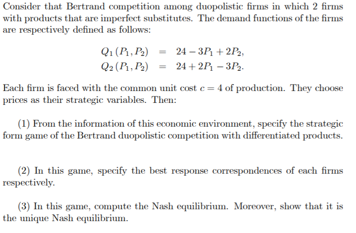 Solved Consider that Bertrand competition among duopolistic | Chegg.com