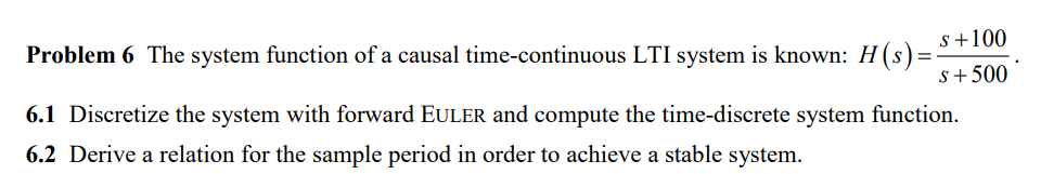 Solved Problem 6 The system function of a causal | Chegg.com