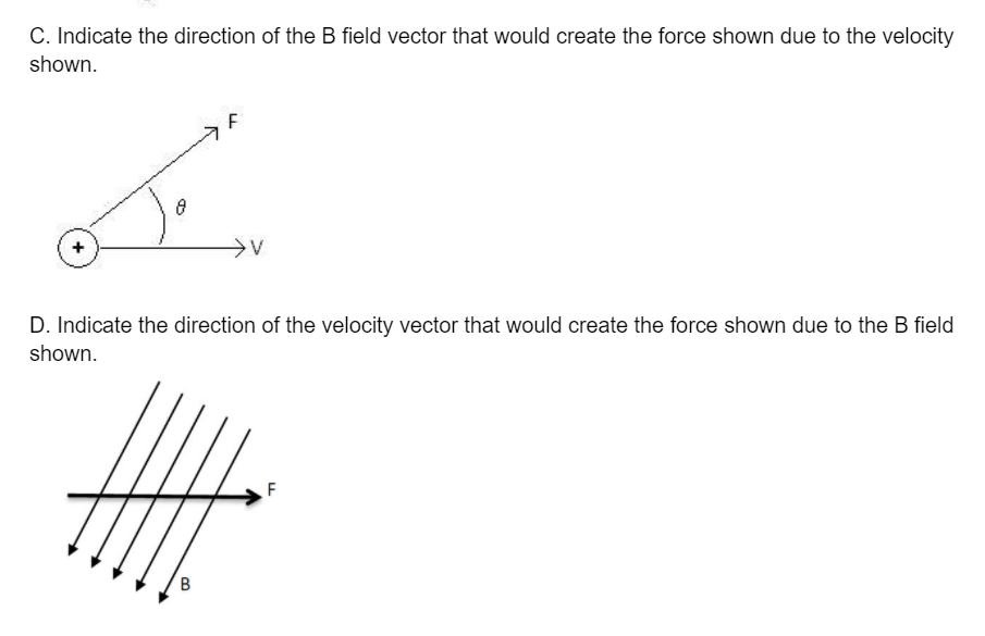 Solved C. Indicate the direction of the B field vector that | Chegg.com