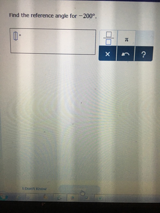 Solved Find the reference angle for -200 degree. | Chegg.com