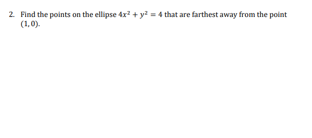 Solved 2. Find the points on the ellipse 4x2 + y2 = 4 that | Chegg.com