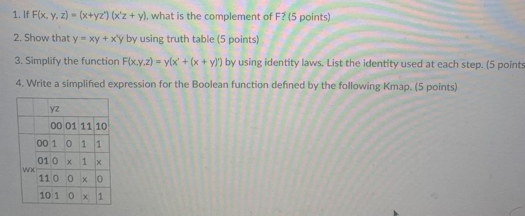 Solved 1. If F(x,y,z)=(x+yz′)(x′z+y), what is the complement | Chegg.com