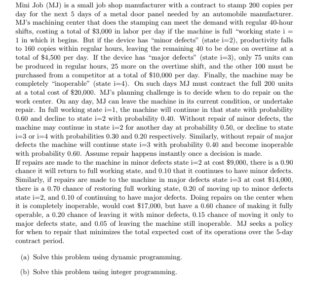 Mini Job (MJ) is a small job shop manufacturer with a | Chegg.com