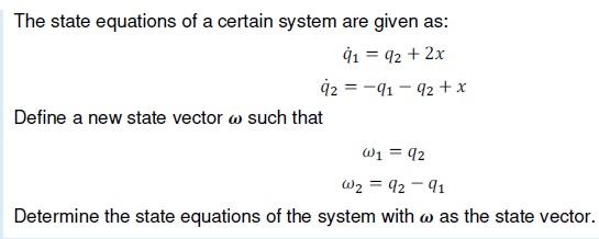 Solved The state equations of a certain system are given as: | Chegg.com