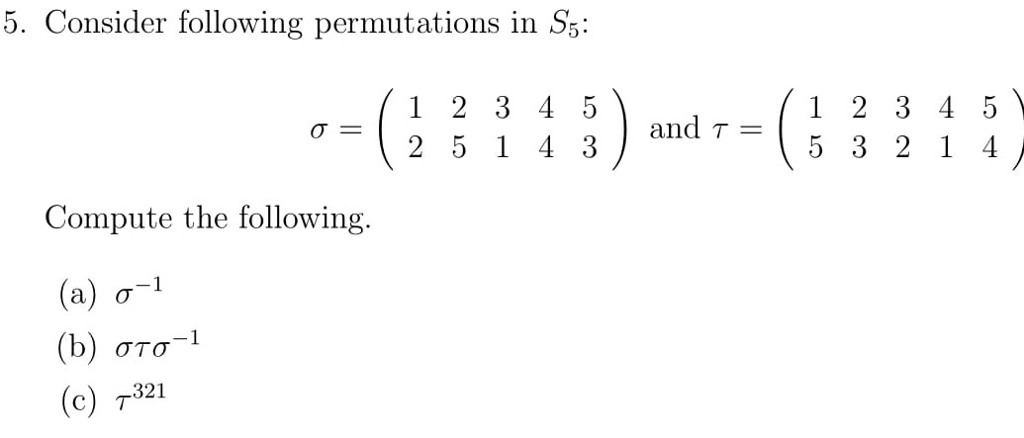 Solved 5. Consider following permutations in S5: 1 2 3 4 5 5 | Chegg.com