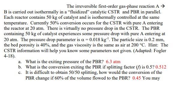 Solved The irreversible first-order gas-phase reaction A B | Chegg.com