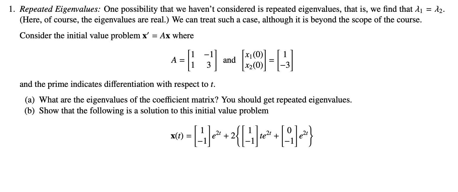 Solved 22 1 Repeated Eigenvalues One Possibility That Chegg