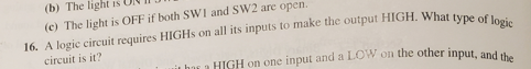 Solved (c) The light is OFF if both SWI and SW2 are open. | Chegg.com