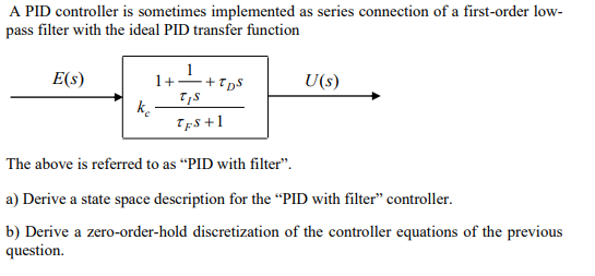 A PID controller is sometimes implemented as series | Chegg.com